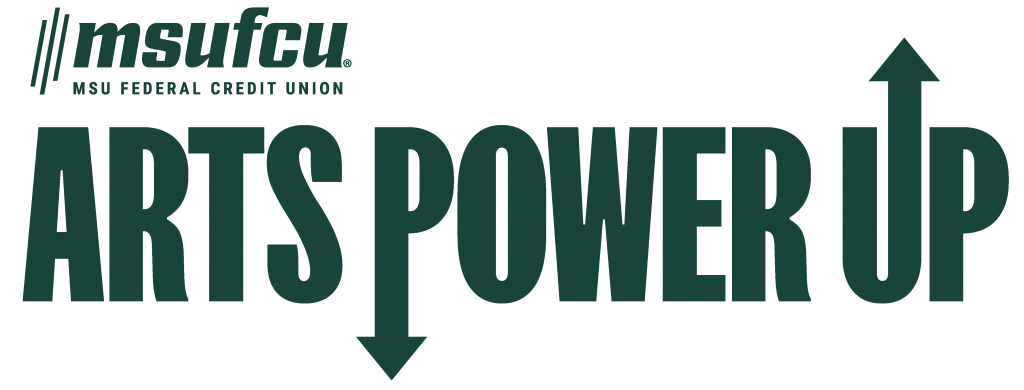 MSUFCU Arts Power Up | Arts MSU